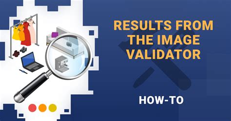 Image Validator How To Use The Results To Correct Errors In The