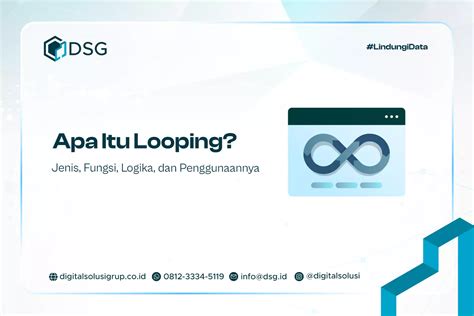 Apa Itu Looping Jenis Fungsi Logika Dan Penggunaannya