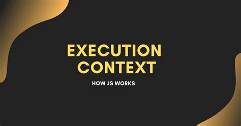 Webdevelopment Frontend Javascript Development Executioncontext