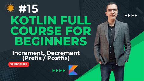 Kotlin Variables Unleashed Master Increment Decrement Prefix And Postfix Youtube