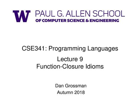 Cse341 Programming Languages Lecture 9 Function Closure Idioms Ppt