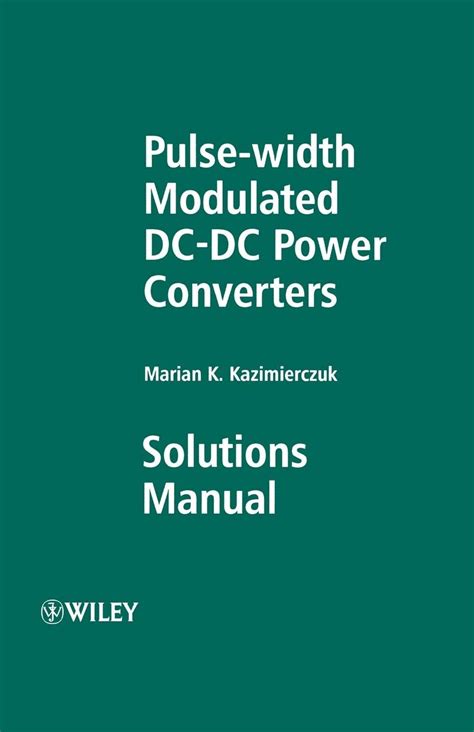 Pulse Width Modulated DC DC Power Converters Solutions Manual Kazimierczuk Marian K