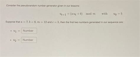 Solved Consider The Pseudorandom Number Generator Given In
