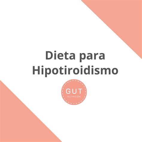 Dieta Para Hipotiroidismo Gut Nutrición