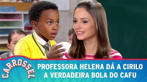 Professora Helena Dá A Cirilo A Verdadeira Bola Do Cafu Carrossel