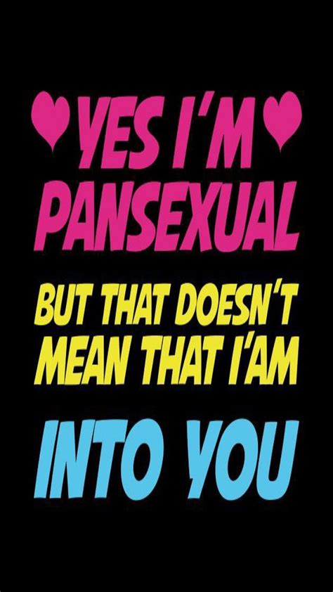 Pansexual Quotes Happy Pansexual And Panromantic Awareness Day We Are