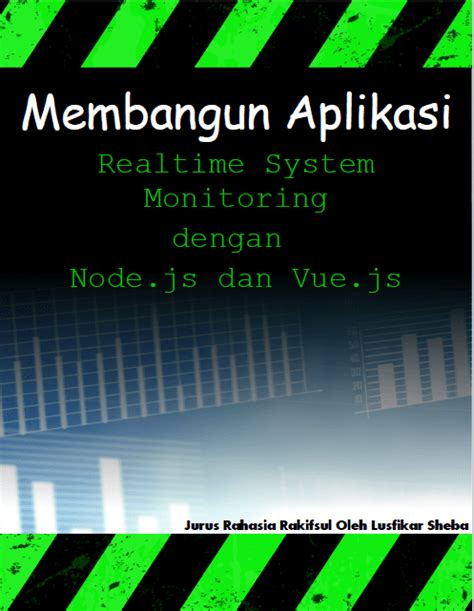 Membangun Aplikasi Realtime System Monitoring Dengan Nodejs Dan Vuejs
