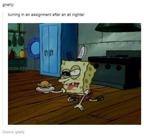Handing In An Assignment After An All Nighter Lol Funny Relatable