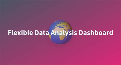 Flexible Data Analysis Dashboard A Hugging Face Space By Anupam251272