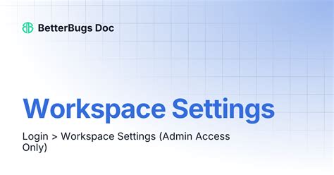 Workspace Settings Betterbugs Doc