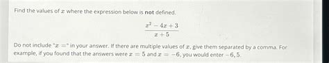 solved find the values of x ﻿where the expression below is