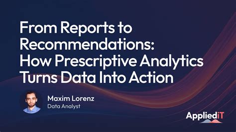 From Reports To Recommendations How Prescriptive Analytics Turns Data