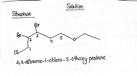 [solved] What Is The Iupac Name For The Following Molecule Br Br O Ci Course Hero