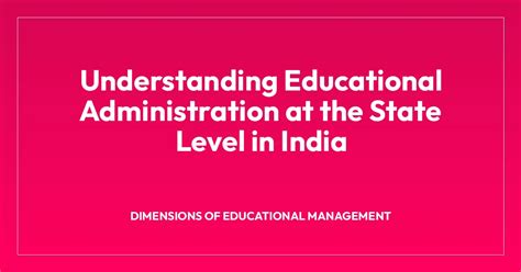 Understanding Educational Administration At The State Level In India