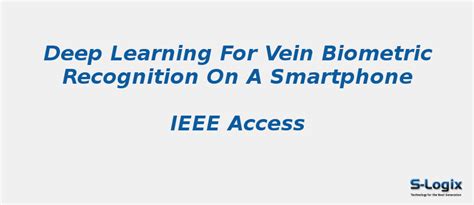 Deep Learning For Vein Biometric Recognition On A Smartphone S Logix