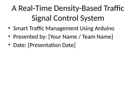 Realtimetrafficsignalcontrolsystempptx