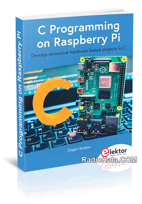 C Programming On Raspberry Pi Develop Innovative Hardware Based