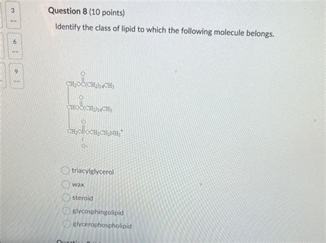 Solved Identify The Class Of Lipid To Which The Following Chegg