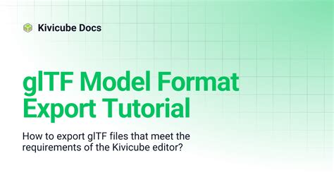 GlTF Model Format Export Tutorial Kivicube Docs