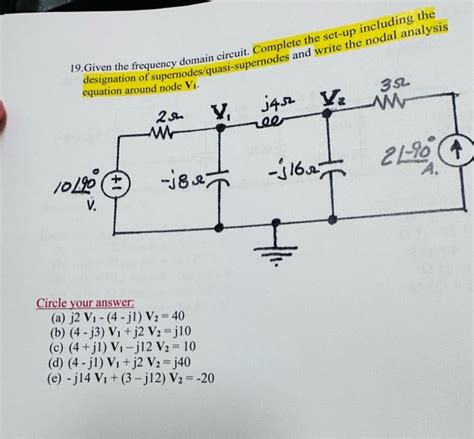 solved 19 given the frequency domain circuit complete the