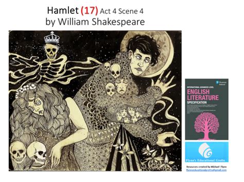 A Level Literature 17 Hamlet Act 4 Scene 4 Teaching Resources