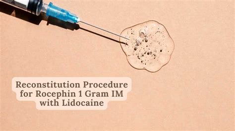 Reconstitution Procedure For Rocephin 1 Gram Im With Lidocaine