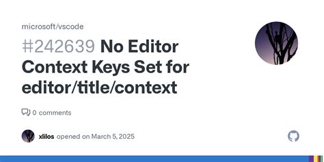 No Editor Context Keys Set For Editor Title Context · Issue 242639
