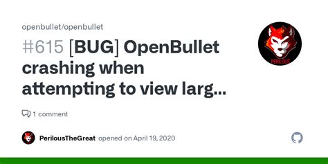 [bug] openbullet crashing when attempting to view large source · issue 615 · openbullet