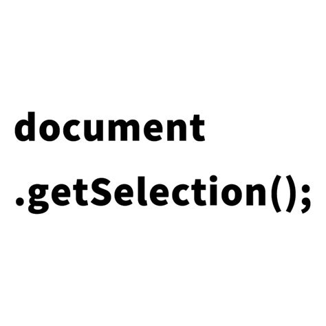 Retrieve Selected Text With JavaScript How To Use The GetSelection