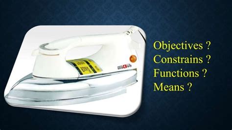 Aspects Of Engineering Design Objective Constraints Functions And Means Pptx