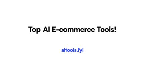 Top Ai E Commerce Tools On Aitoolsfyi