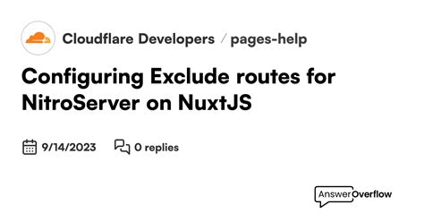 Configuring Exclude Routes For Nitroserver On Nuxtjs Cloudflare