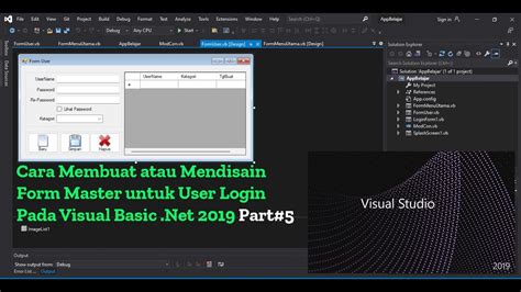 Cara Membuat Atau Mendisain Form Master Untuk User Login Pada Visual Basic Net 2019 Part5