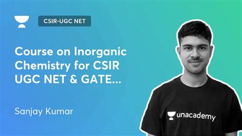 csir ugc net course on inorganic chemistry for csir ugc net and gate