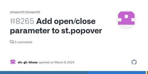 Add Openclose Parameter To Stpopover · Issue 8265 · Streamlitstreamlit · Github