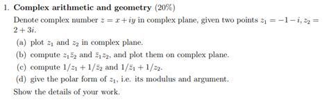 solved 1 complex arithmetic and geometry 20 denote