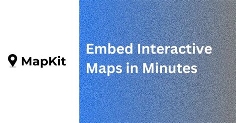 Mapkit Embed Interactive Maps In Minutes