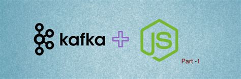 Introduction To Kafka Using Nodejs