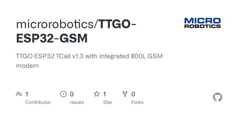 GitHub Microrobotics TTGO ESP GSM TTGO ESP TCall V With Integrated L GSM Modem