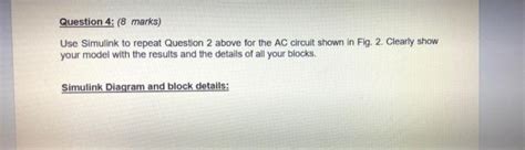 Solved Question 4 8 Marks Use Simulink To Repeat Question