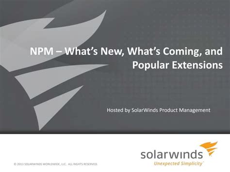 Solarwinds Monthly Product Update Npm Whats New Whats Coming And Popular Extension Pptx