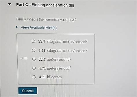Solved Part C ﻿finding Acceleration Iii Finally What Is