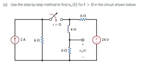 Solved Use The Step By Step Method To Find Vo T For T In Chegg Com
