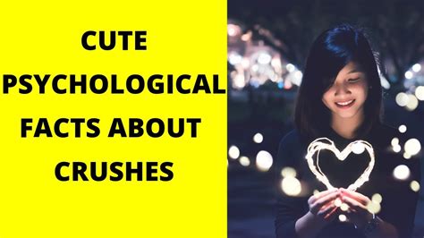 Psychological Facts About Crushes Psychological Facts About Love