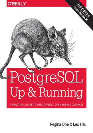 PostgreSQL Up And Running A Practical Guide To The Advanced Open