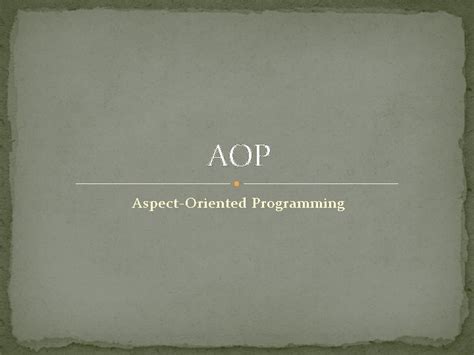 Aop Aspectoriented Programming What Is Aop Procedural Programming