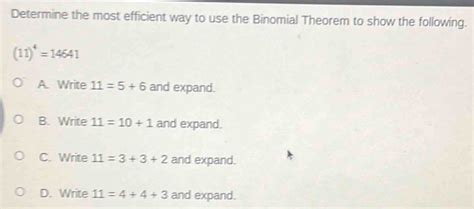 Determine The Most Efficient Way To Use The Binomial Theorem To Show