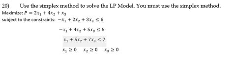 Solved 20 Use The Simplex Method To Solve The Lp Model You