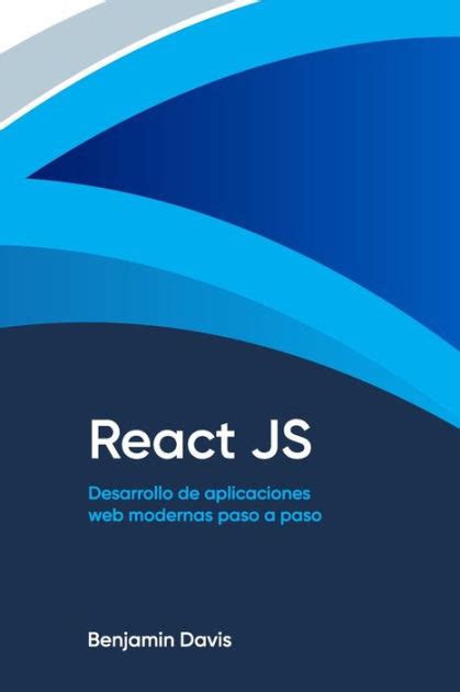 React Js Desarrollo De Aplicaciones Web Modernas Paso A Paso By