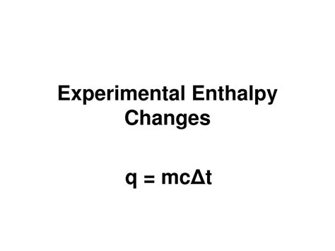 PPT Experimental Enthalpy Changes PowerPoint Presentation Free Download ID
